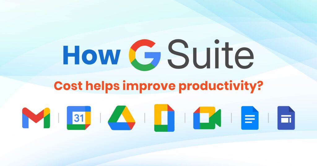 How G Suite Cost Helps Improve Productivity? - Cloud Galaxy